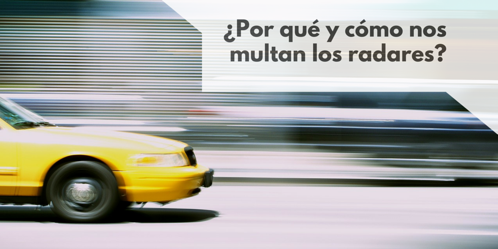 Multas de radar: ¿Por qué y cómo nos multan?